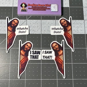 I Saw That! or Jesus Whatcha Doing? - Sticker 2.5" - Water Bottle ...