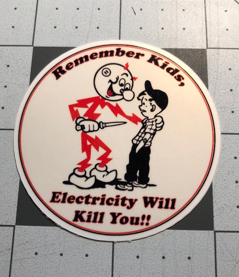 Remember Kids Electricity Will Kill You Sticker - Etsy