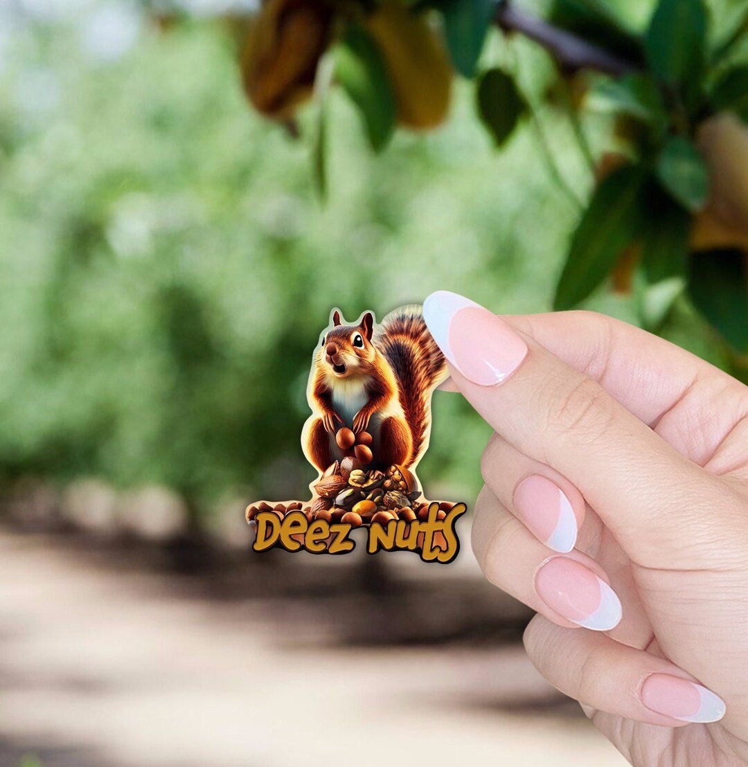 Deez Nuts! Squirrel on a Pile of Tree Nuts - Vinyl Sticker - Water ...