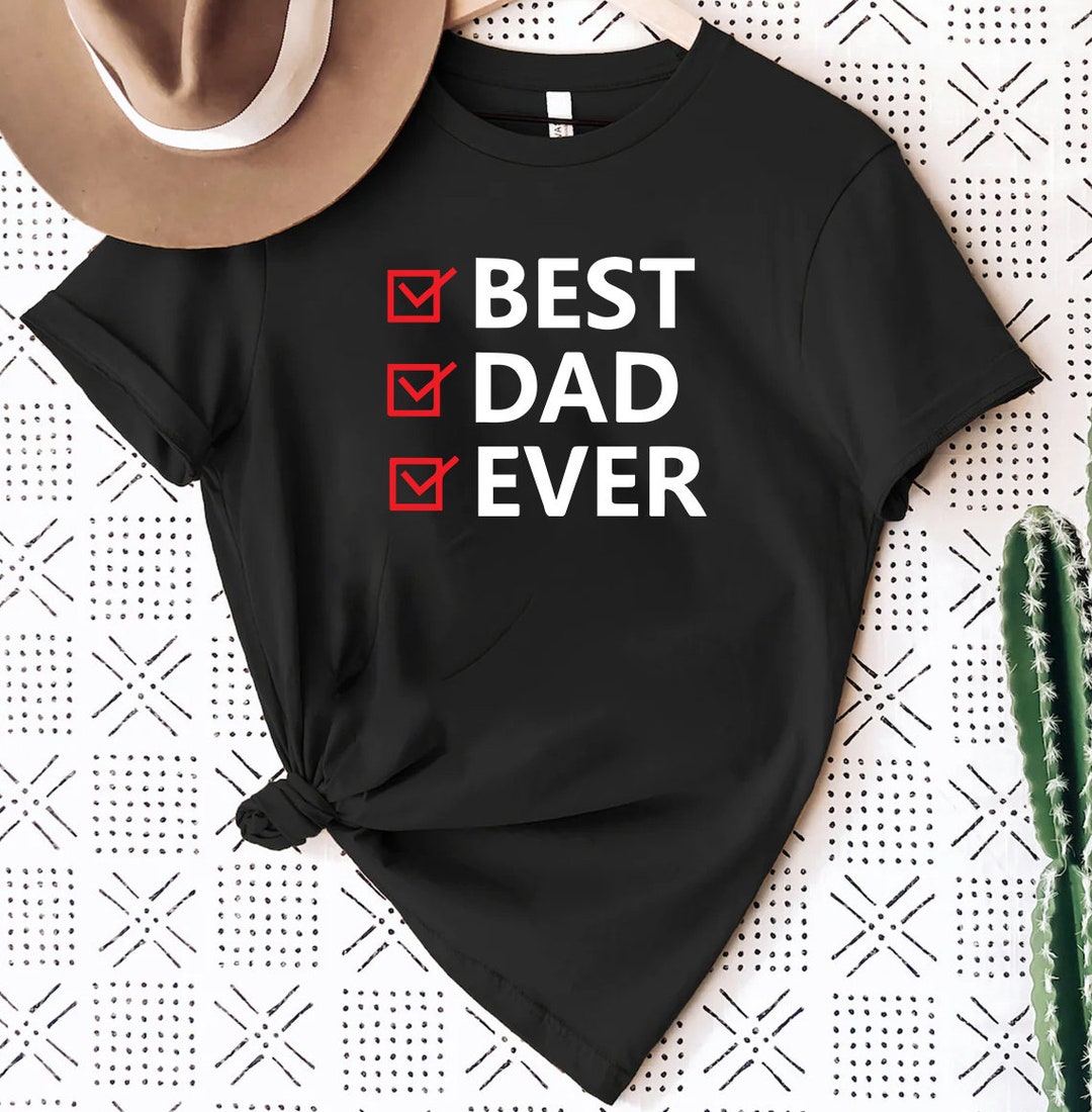 BEST DAD EVER, Expecting Dad Shirt, Fitted Graphic Tee, Grateful Dad ...