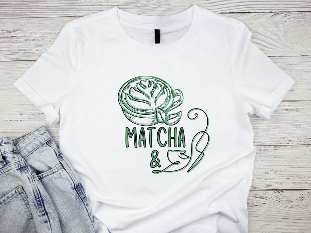 Matcha & Cats PNG SVG Matcha Svg Funny Cat Lover SVG Funny Cat Shirt ...