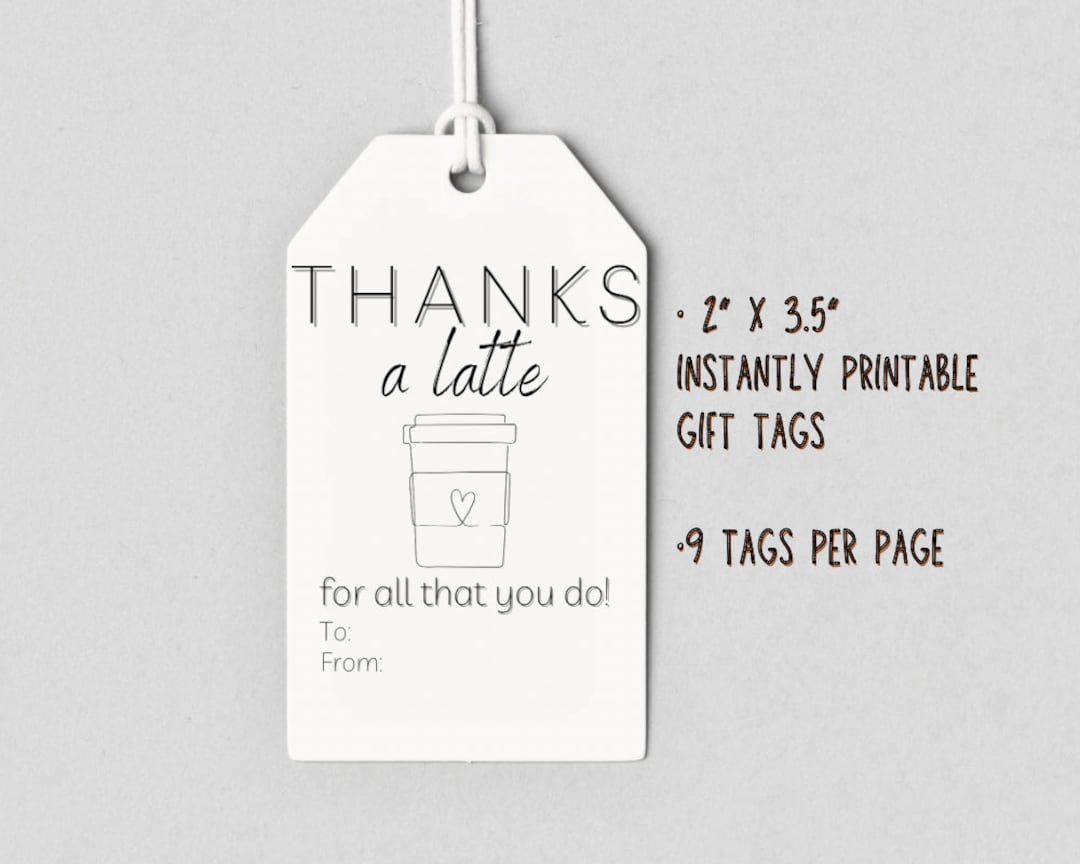 Thanks A Latte for All That You Do, Printable Gift Tag, Instant ...