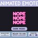 NOPE NOPE NOPE Animated Static Emote 3pack 3 Nope Animated Emotes ...