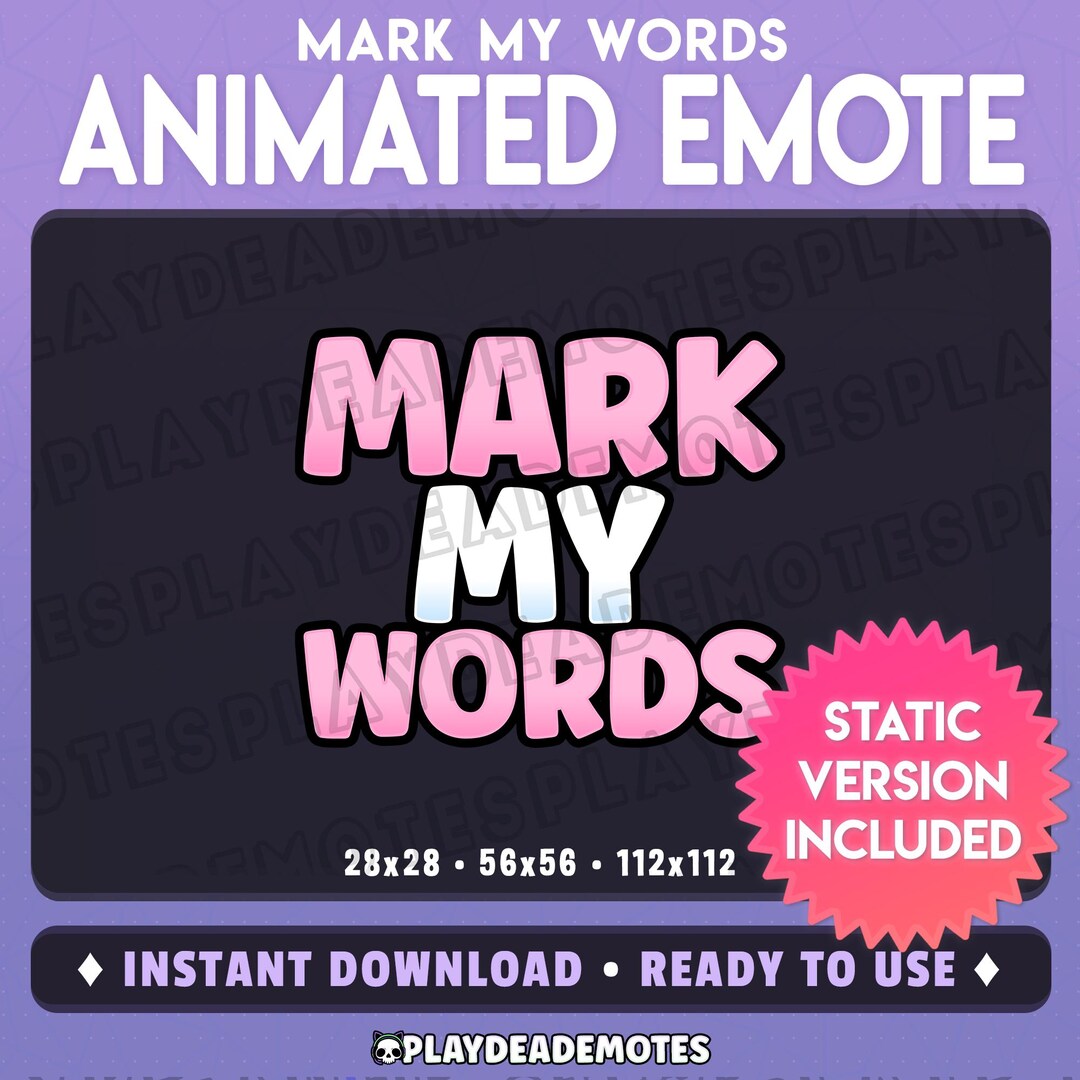 Animated MARK MY WORDS Emote | Animated + Static Versions Included ...