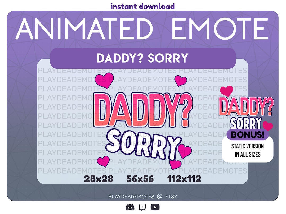 ANIMATED + STATIC Daddy? Sorry Twitch Emote | Daddy Sorry Animated ...