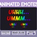 Rainbow Umm Uhh Emotes | ANIMATED + STATIC Kawaii Rainbow Ummm Uhhh ...