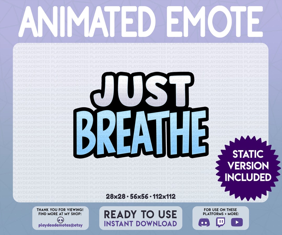 JUST BREATHE Animated Emote Animated Static Vers Included, Just Breathe ...