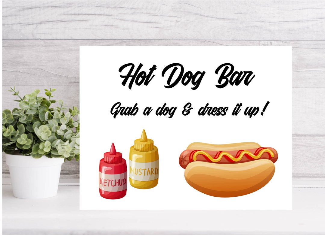 Hot Dog Bar Sign, Printable Table Sign, Hot Dog Sign Dress It Up, BBQ ...