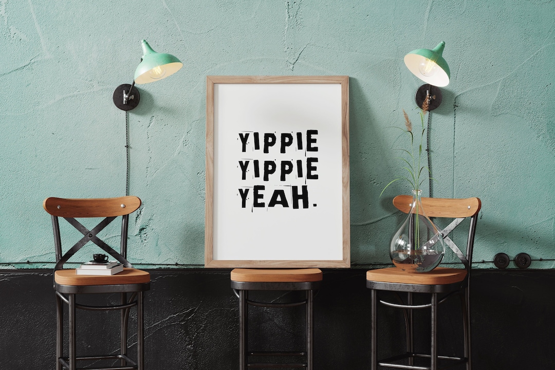Quote Poster Yippie Yippie Yeah Funny Poster Statement - Etsy