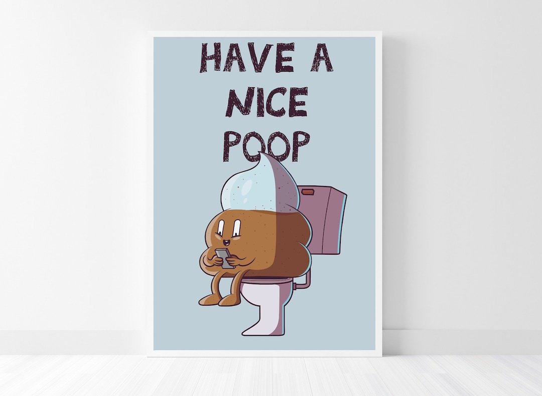 Funny Bathroom Wall Print Have a Nice Poop Toilette Funny - Etsy