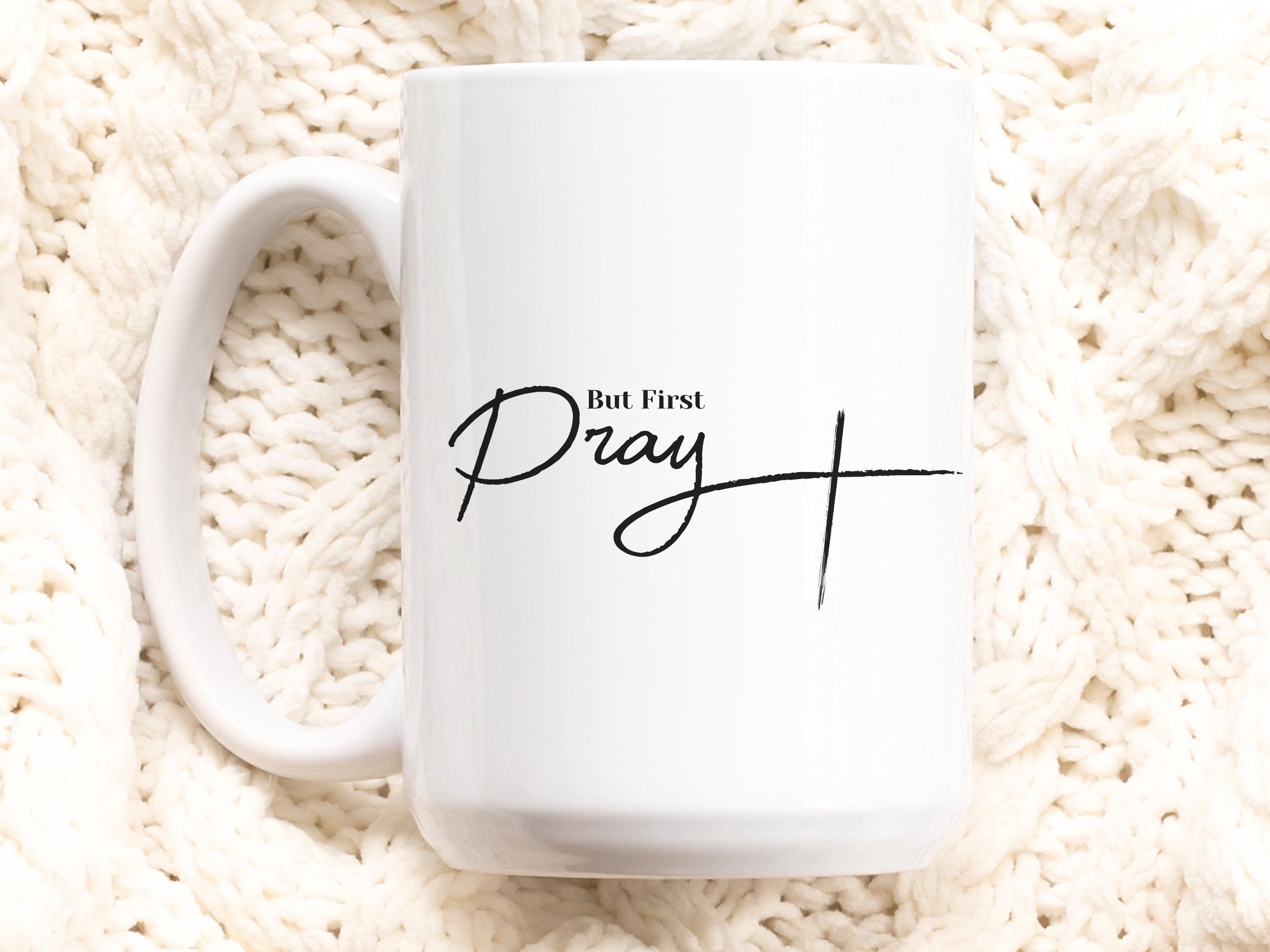 But First Pray Mug, Faith Coffee Mug, Pray Mug, Christian Mug, Faith ...
