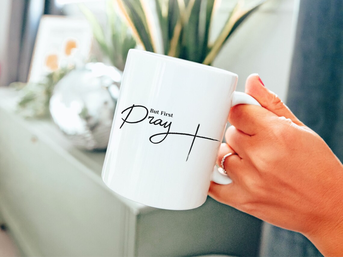 But First Pray Mug, Faith Coffee Mug, Pray Mug, Christian Mug, Faith ...