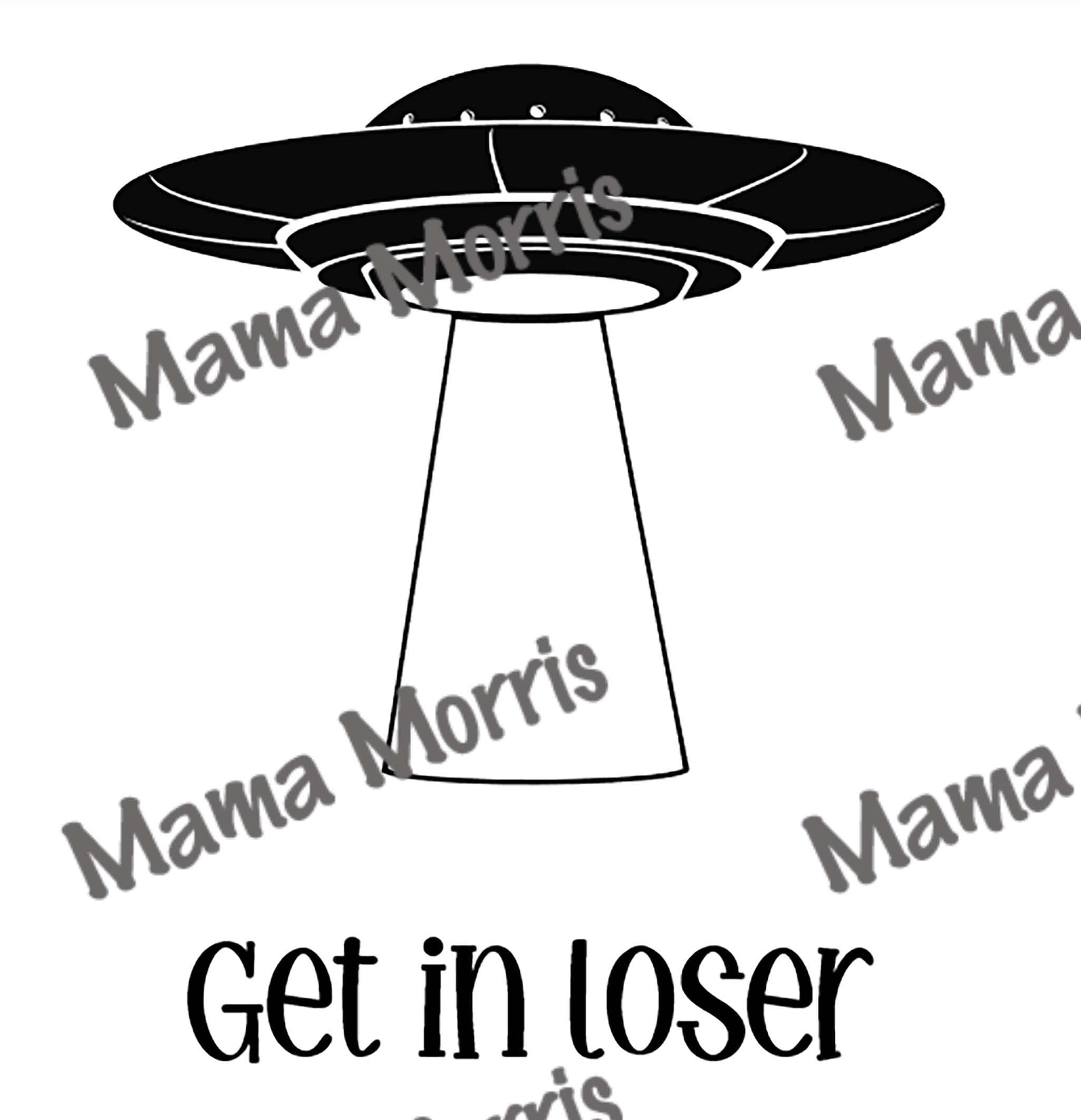 Get in Loser UFO SVG for Cricut or Silhouette - Etsy