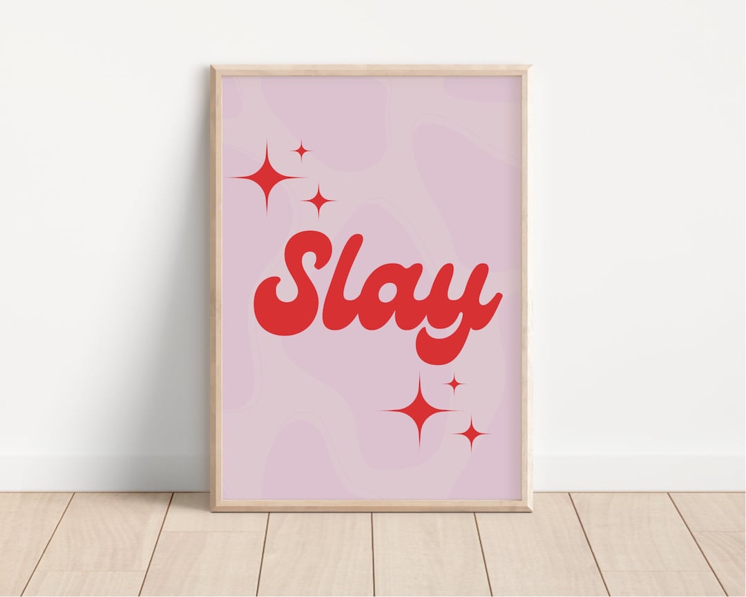 Slay Feminist Poster, Inspirational Quote Queer Art Printable - Etsy