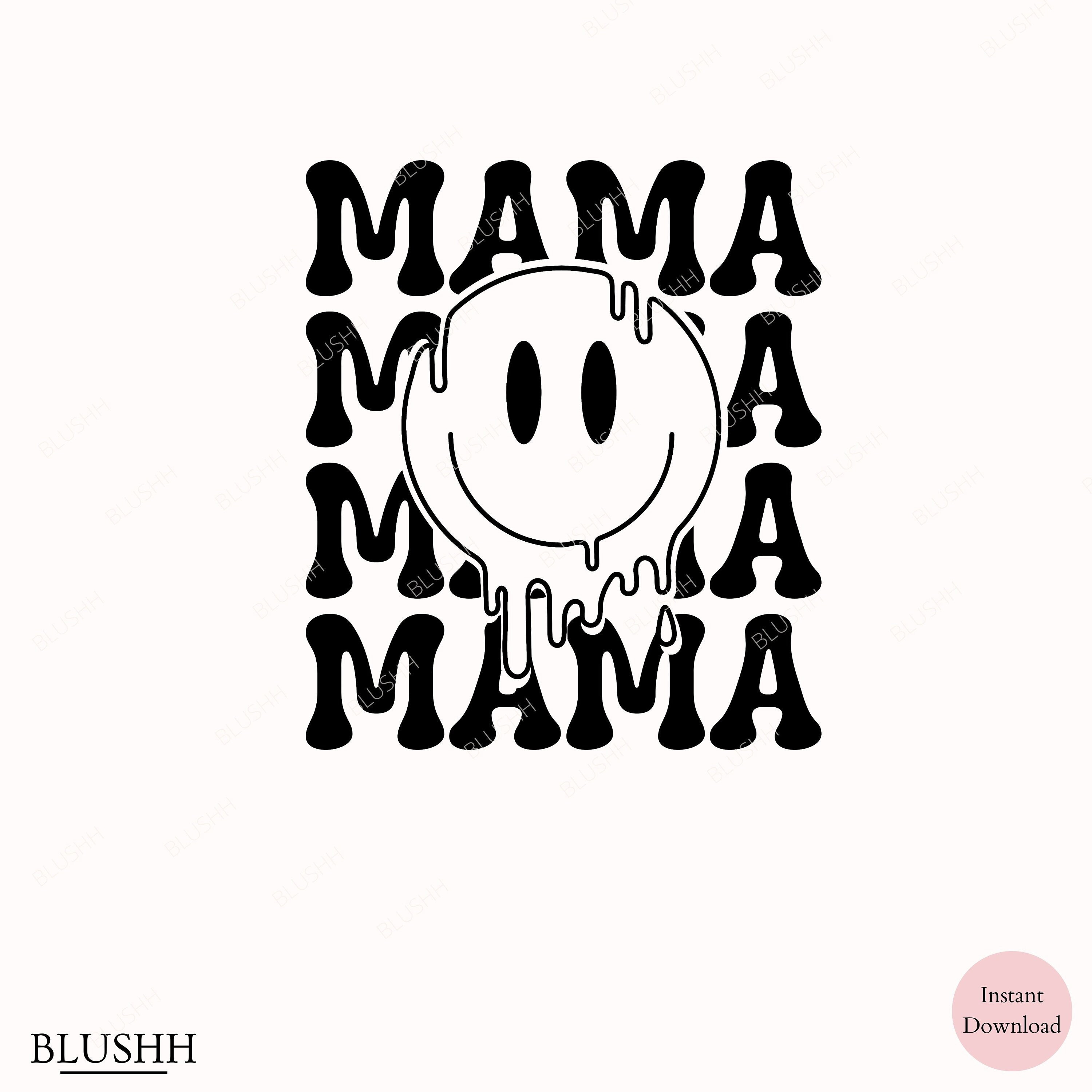Mama Dripping Smiley Svg Mothers Day Png Retro Mama Svg Png Groovy ...