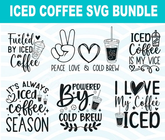 6 Iced Coffee SVG Bundle Digital File Coffee Lover Cold Brew | Etsy