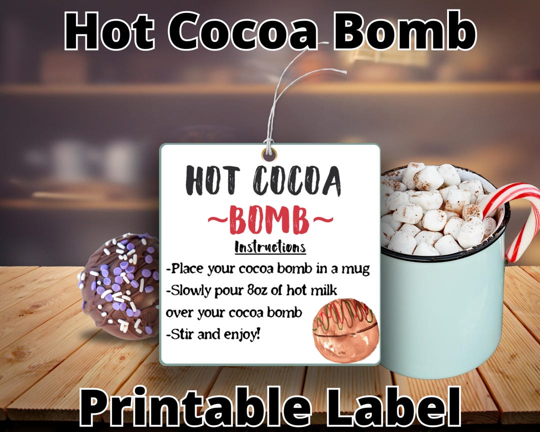 Hot Chocolate Bomb Gift Tags With Instructions Printable Cocoa Bomb ...
