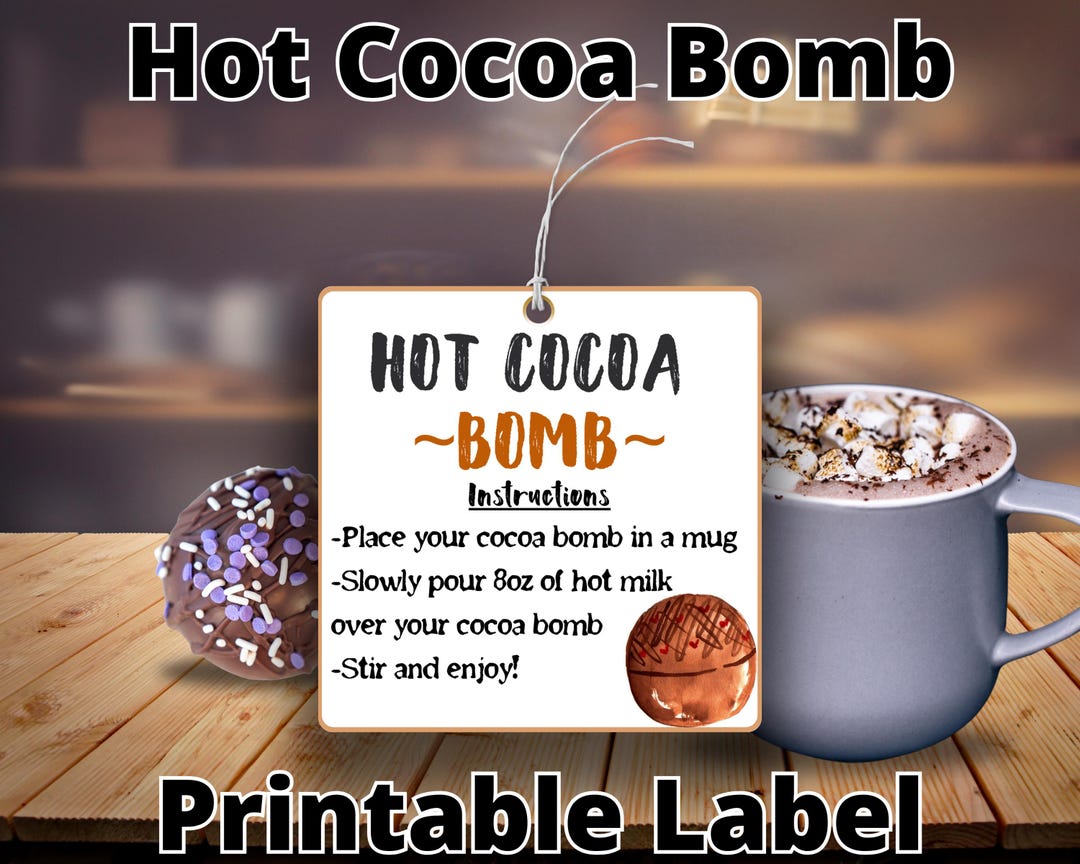 Hot Chocolate Bomb Gift Tags With Instructions Printable Cocoa Bomb ...