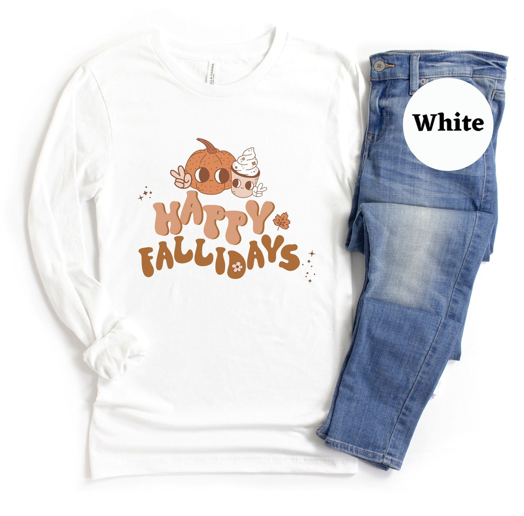 Happy Fallidays, Tis the Season, Chemise dautomne, Vêtements dautomne ...