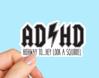 ADHD High to Hey Look a Squirrel Waterproof Sticker - Etsy
