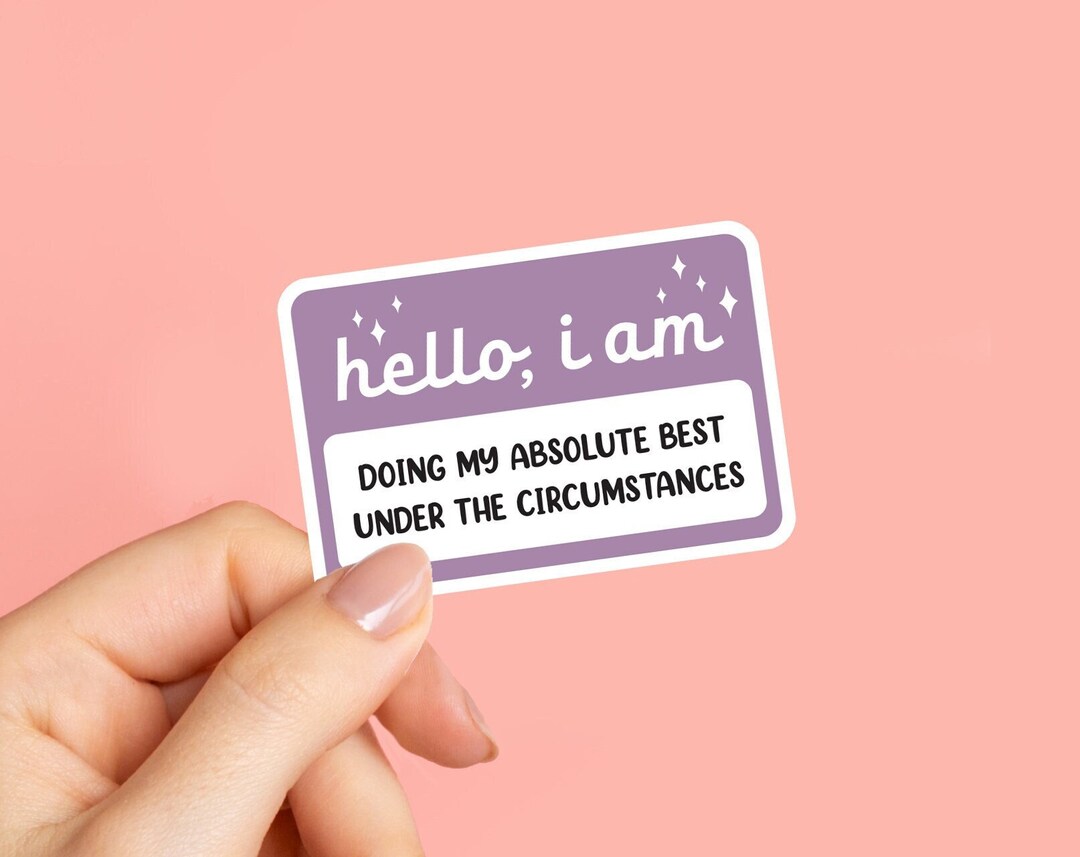 Hello I Am Sticker, Doing My Best Sticker, Anxiety Sticker ...