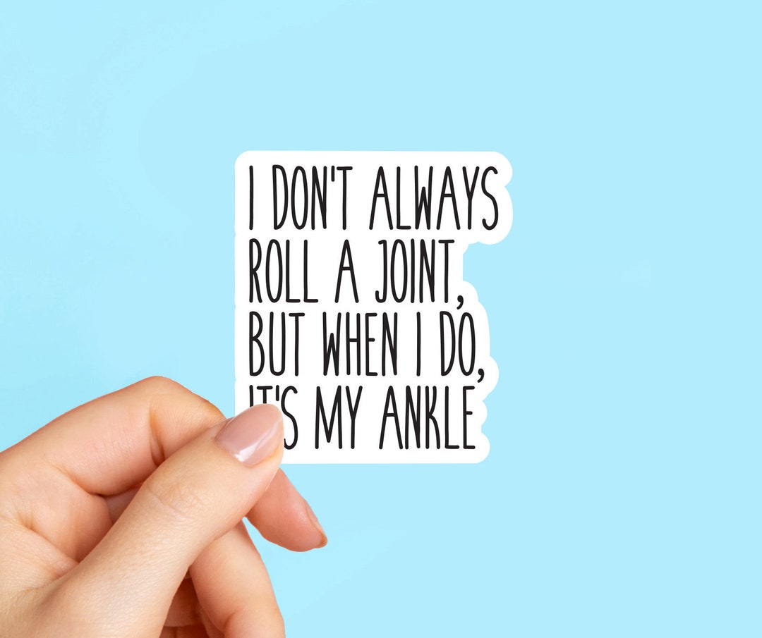 I Don't Always Roll a Joint, Laptop Stickers, Funny Stickers, Tumbler ...