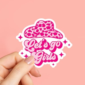 Let's Go Girls Sticker, Cowgirl Sticker, Hot Pink Cowgirl, Bachelorette ...