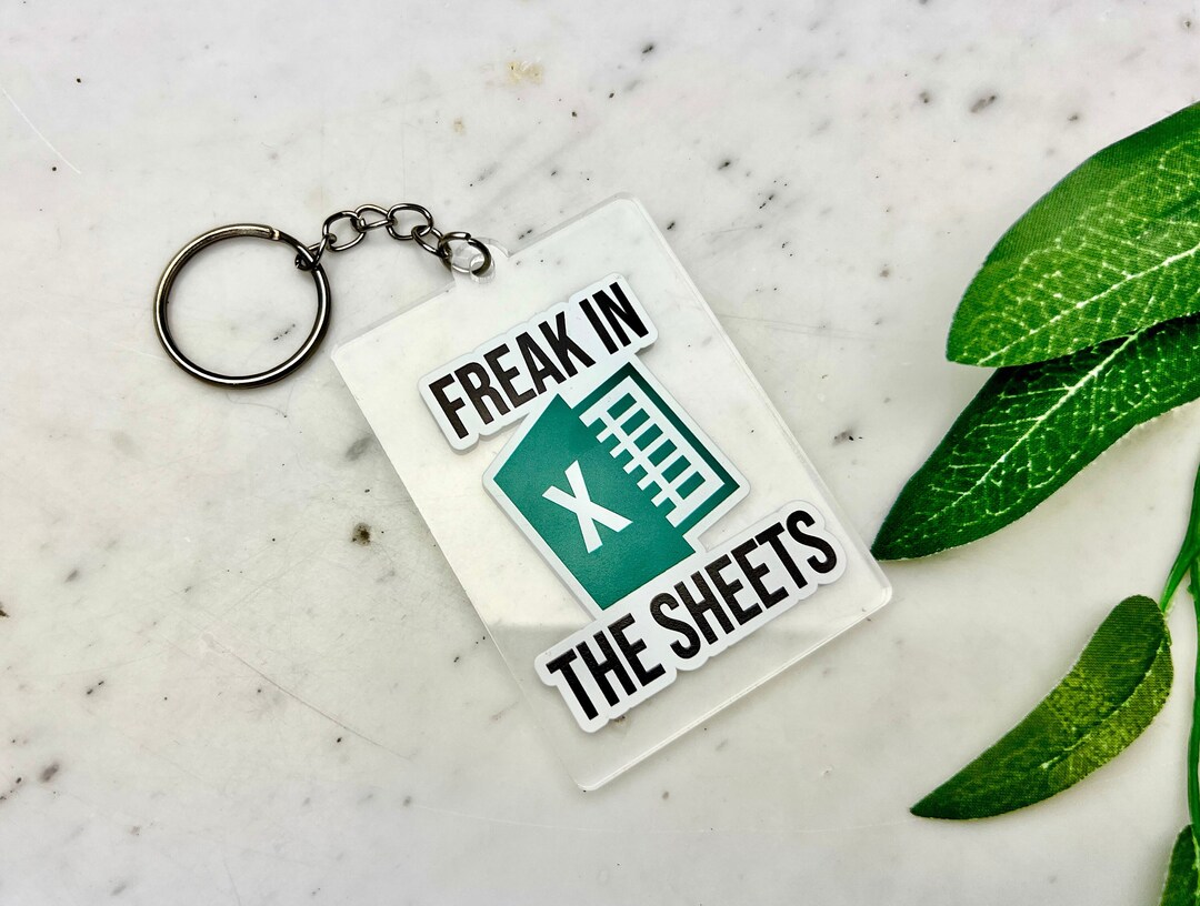 Freak in the Sheets Keychain Microsoft Excel Keychain Funny Keychain - Etsy
