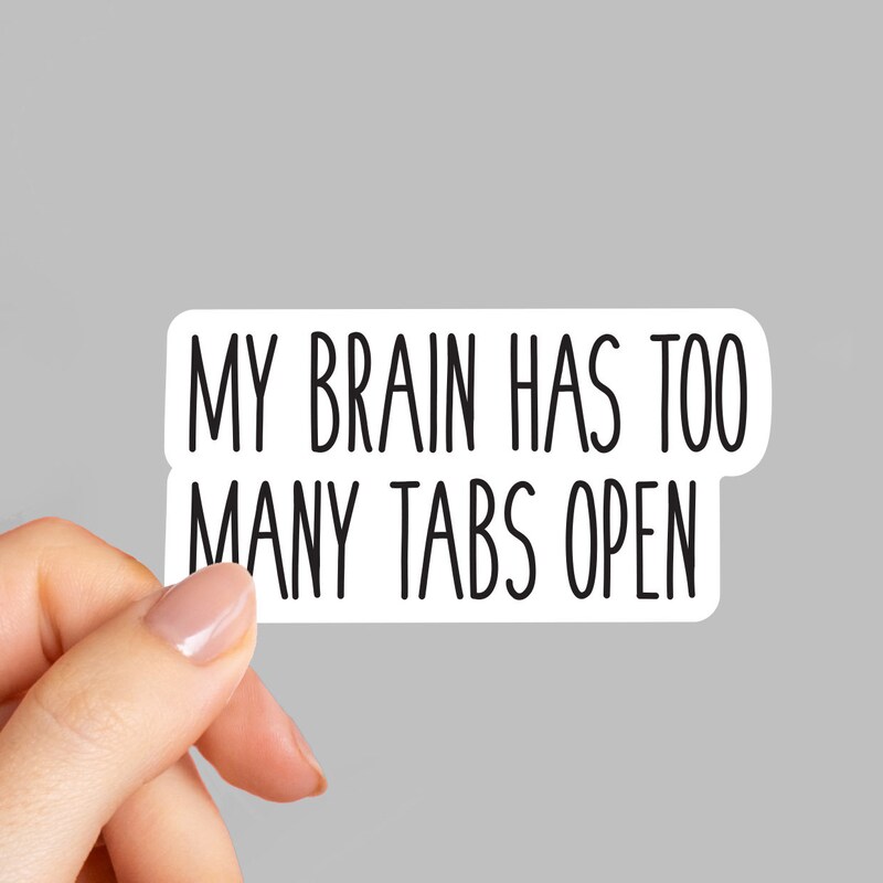 Too Many Tabs Open - Etsy