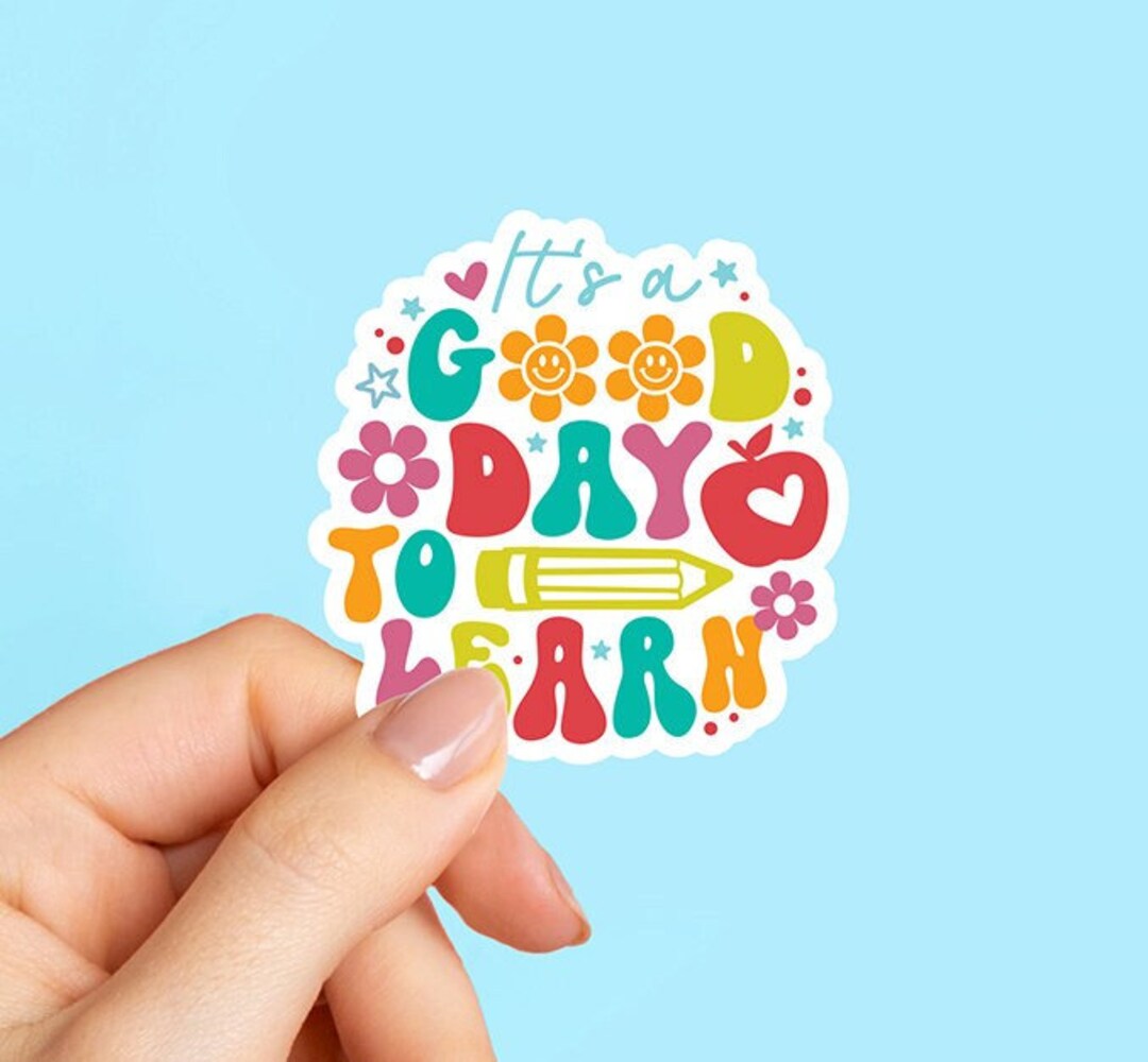 It's a Good Day to Learn Sticker, Teacher Gifts, Motivational Stickers ...