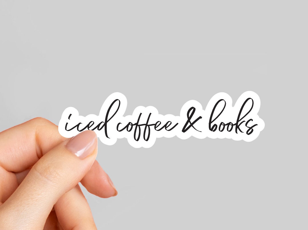 Iced Coffee and Books, Bookish Stickers, Reading Sticker , Tumbler ...