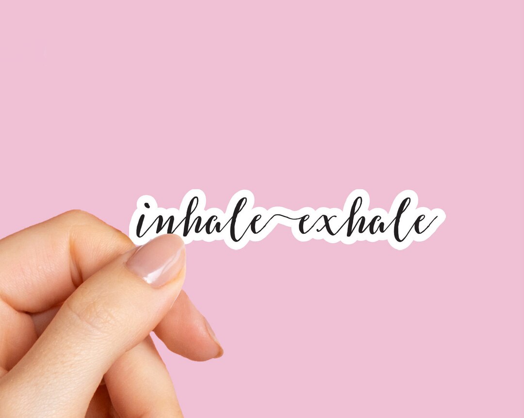 Inhale/exhale Sticker, Laptop Sticker, Anxiety Sticker, Yoga Sticker ...
