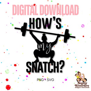 How's My Snatch? Png | Crossfit SVG PNG File | Workout Png,svg | Custom ...