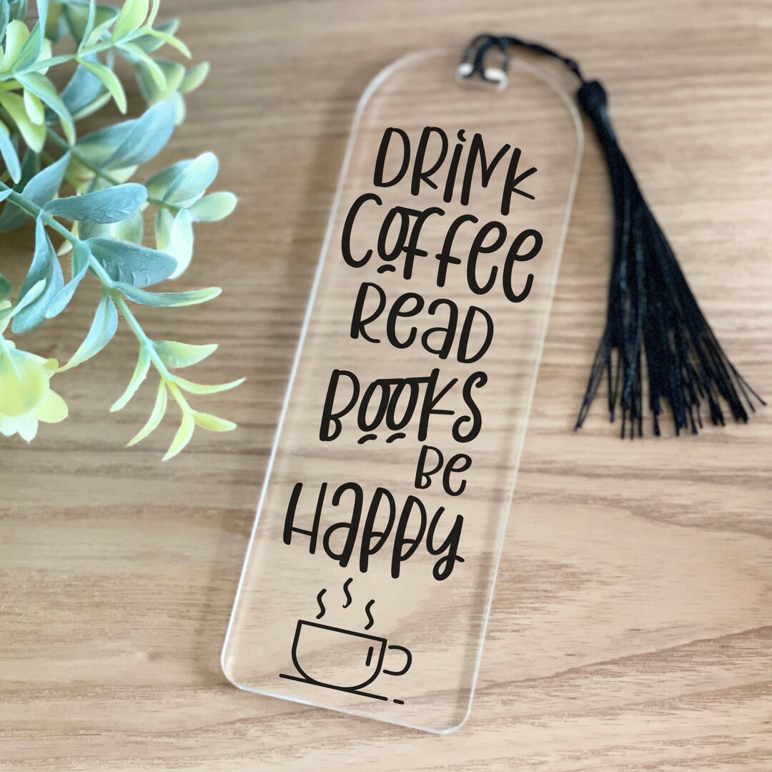 Drink Coffee Read Books Be Happy SVG, Bookmark Quotes SVG, Bookmark ...