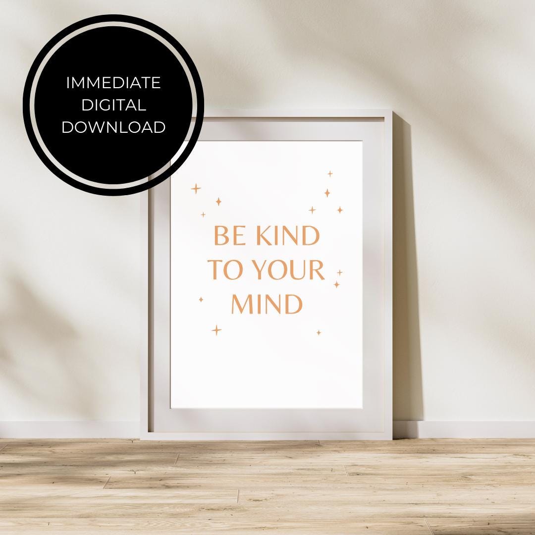 Be Kind to Your Mind Print | Motivational Wall Art | Printable Poster ...