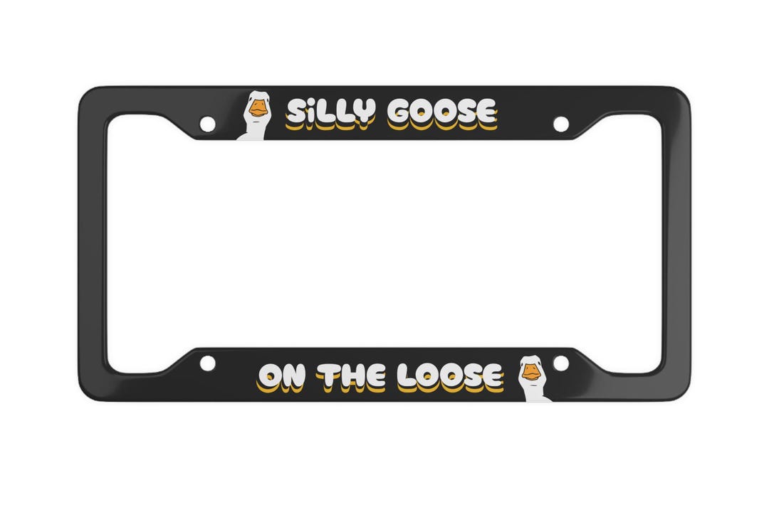 Silly Goose on the Loose License Plate Frame3- Silly Goose License ...