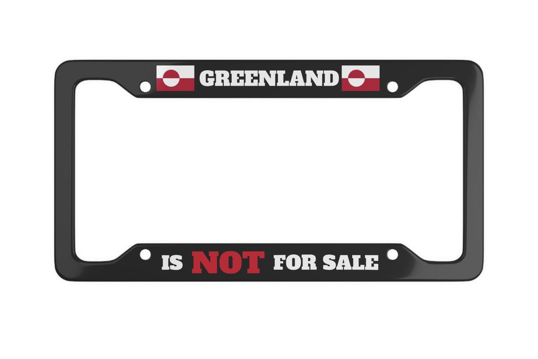 Greenland is Not for Sale License Plate Frame- Greeland License Plate ...