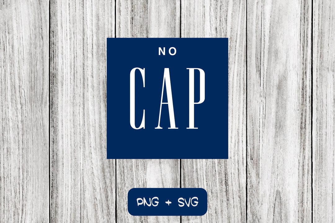 No Cap SVG PNG Files - Instant Download - Etsy