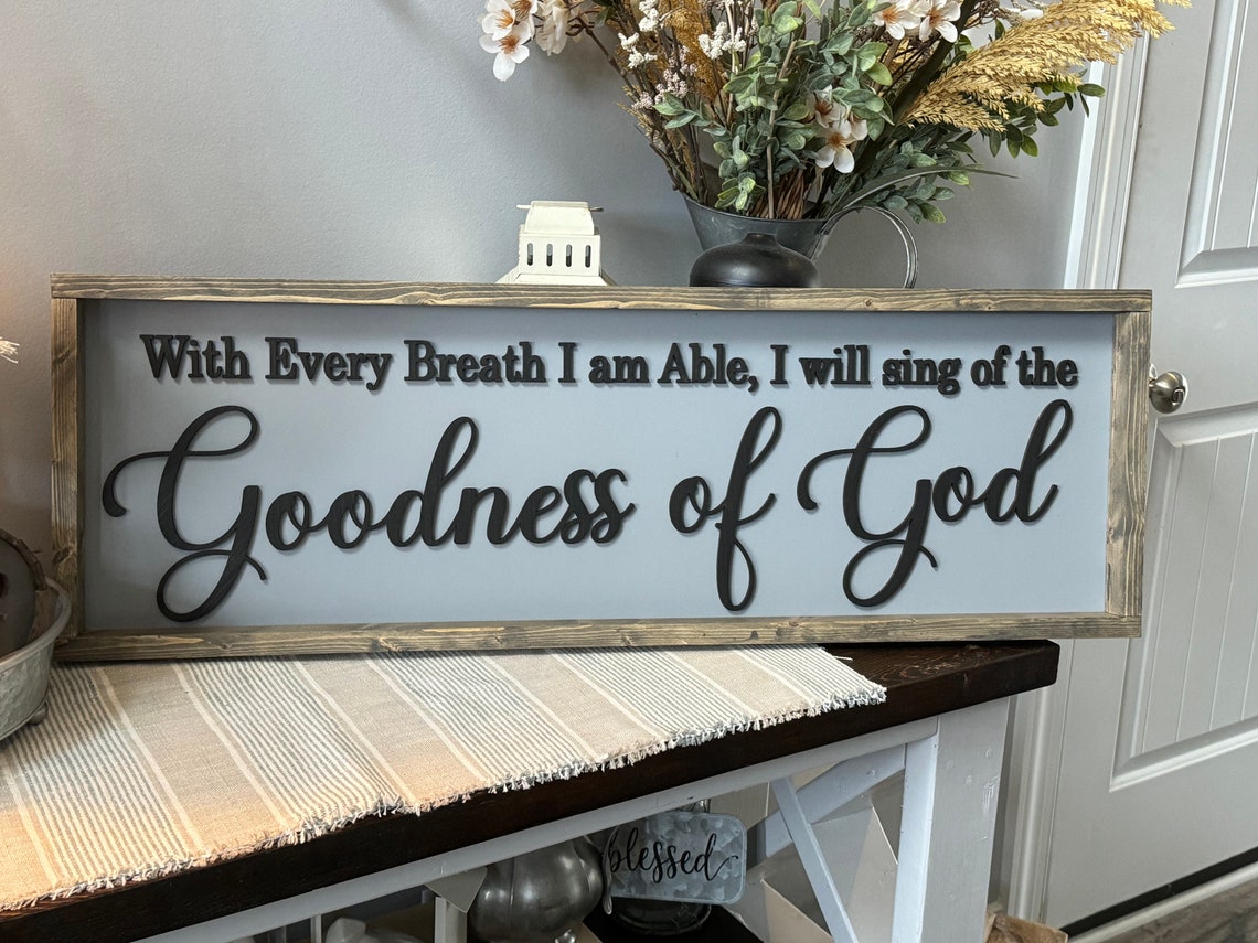 Goodness of God Farmhouse Sign/inspirational Sign/ Farmhouse Decor ...