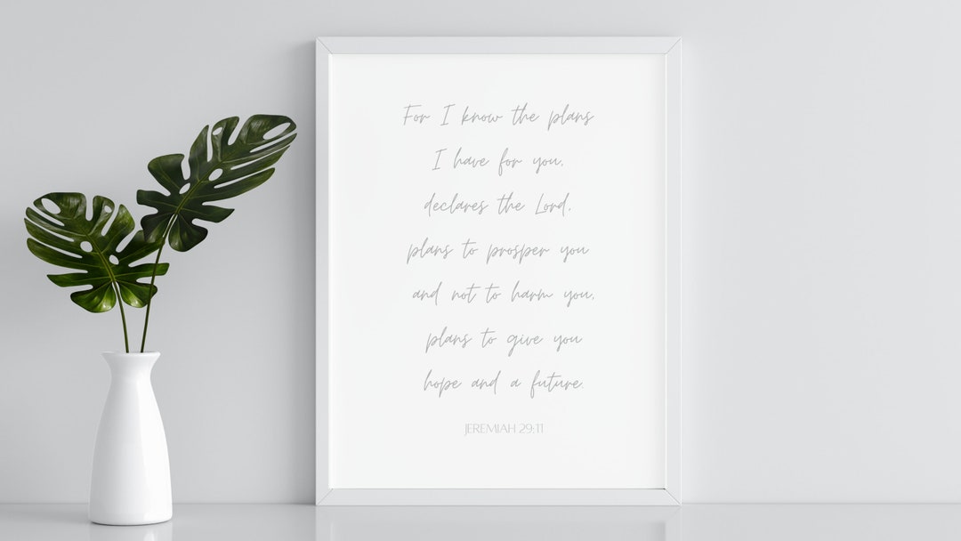 Jeremiah 29:11 for I Know the Plans I Have for You Printable Scripture ...