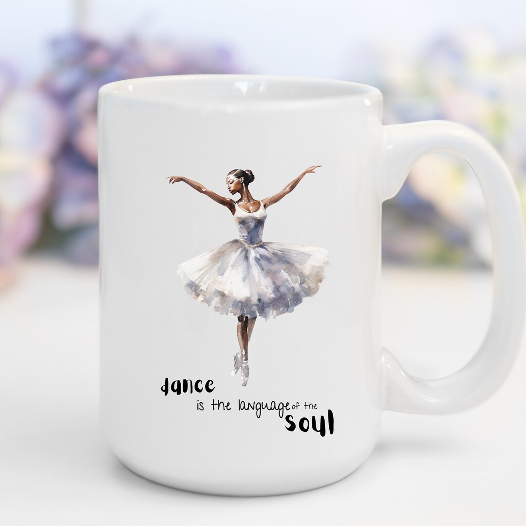 Black Ballet Dancer Mug, Inspirational Mug for Dancer, Ballerina Mug, A ...