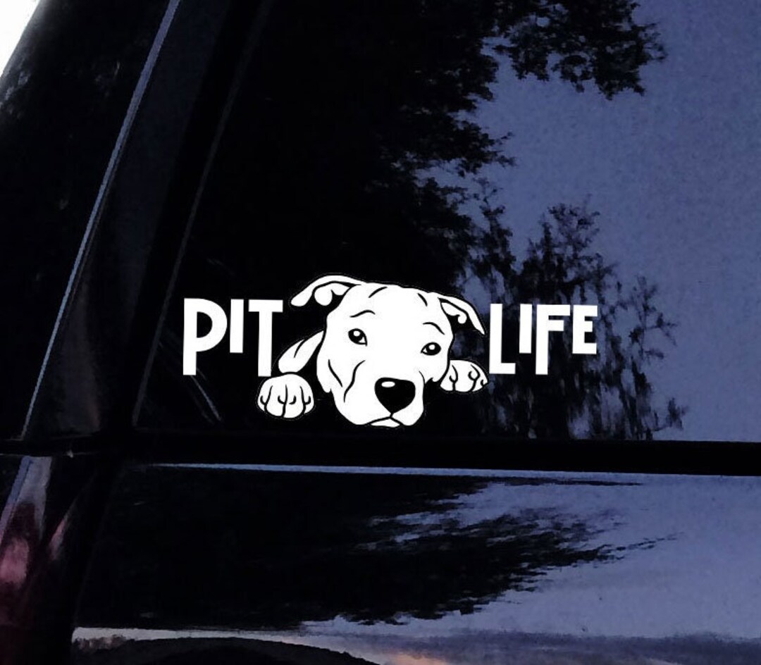 Pitbull Decal - Pit Life Pittie Pitbull Dog Sticker - W/free Pitbull ...