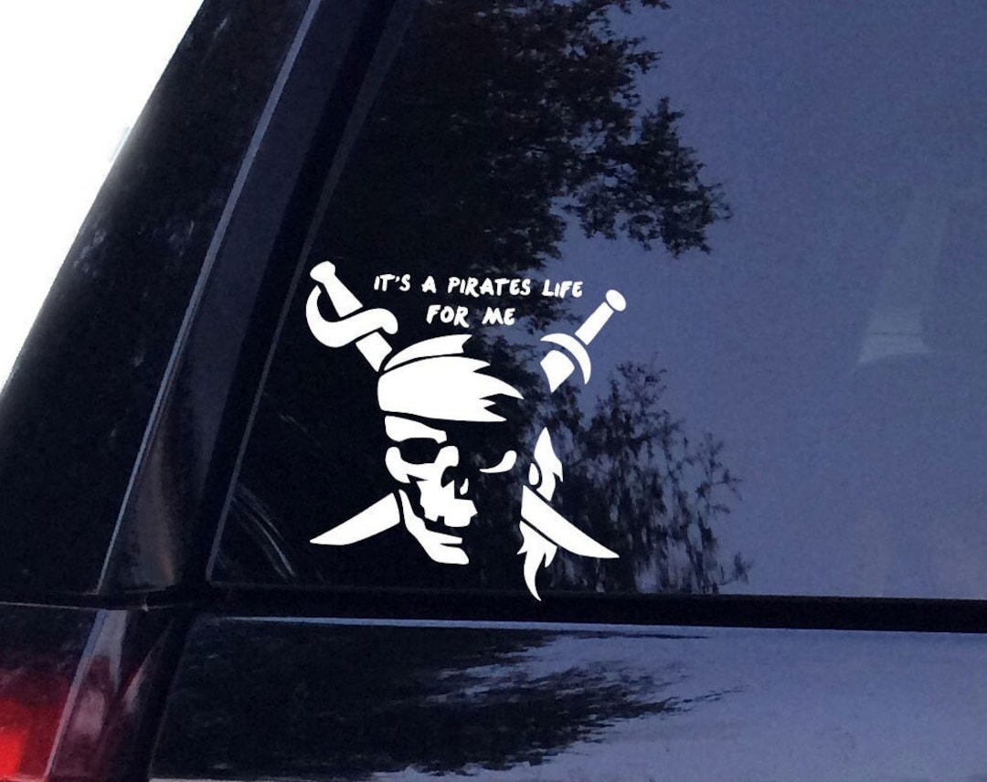 Pirate Decal - Its A Pirates Life for Me Pirate Skull Swords Silhouette ...