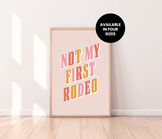 Not My First Rodeo Poster Instant Download Printable - Etsy