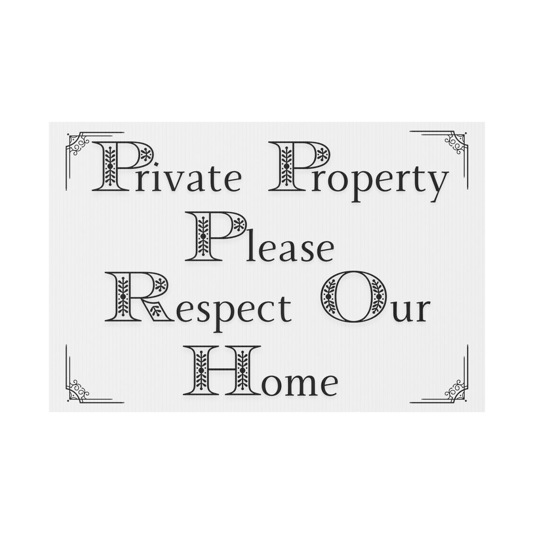 Private Property Please Respect Our Home Private Property Sign for Home ...