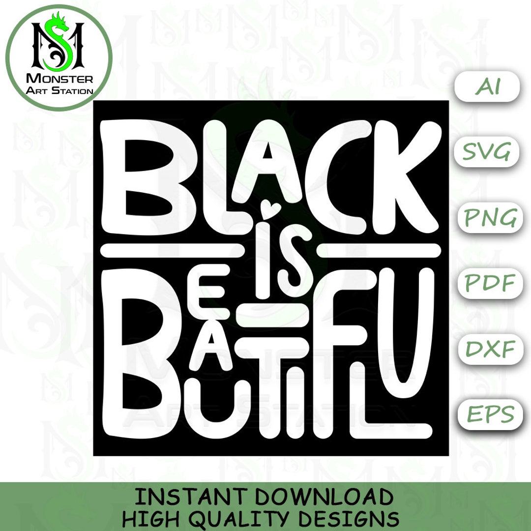 Black is Beautiful Svg Vector Design, Black is Beautiful SVG, Beautiful ...