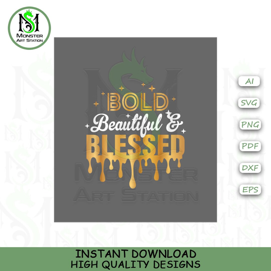 Bold And Blessed Vector Svg Cut File For Cricut Monster Art Station ...