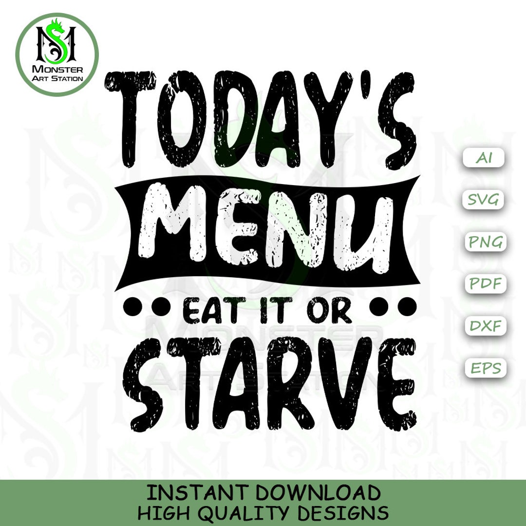 Today's Menu Vector Svg, Eat It Starve Design, Cook Wall Design ...