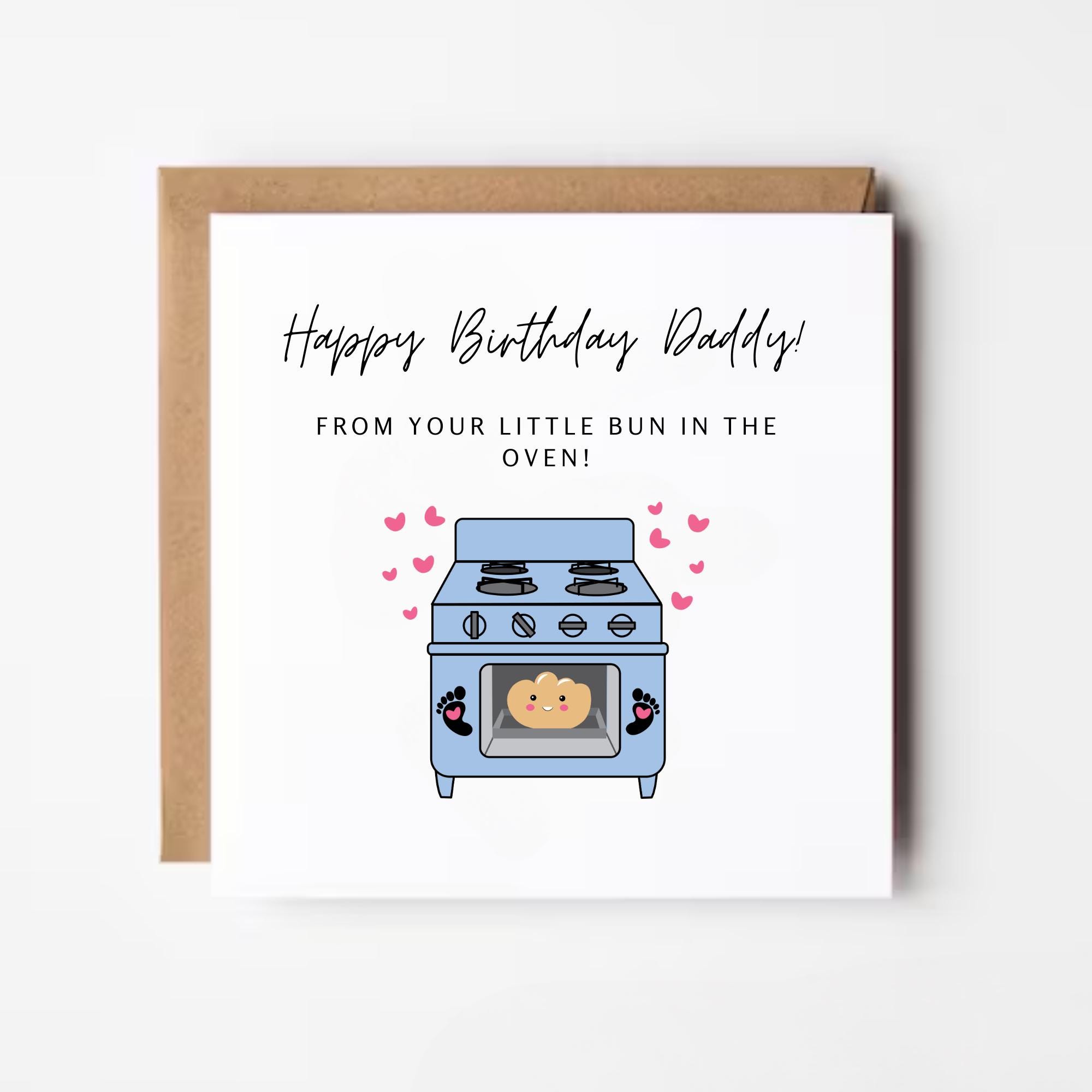 Happy Birthday Daddy From Your Little Bun in the Oven, Love From the ...