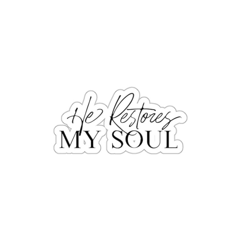 Christian he Restores My Soul Die-cut Sticker - Etsy